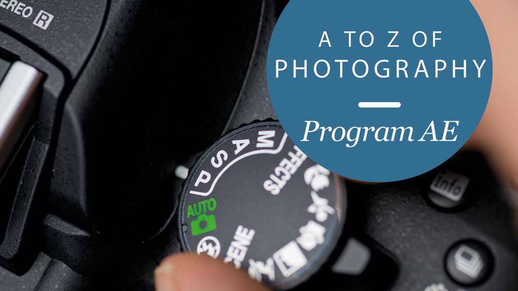 The A to Z of Photography: Program AE | TechRadar