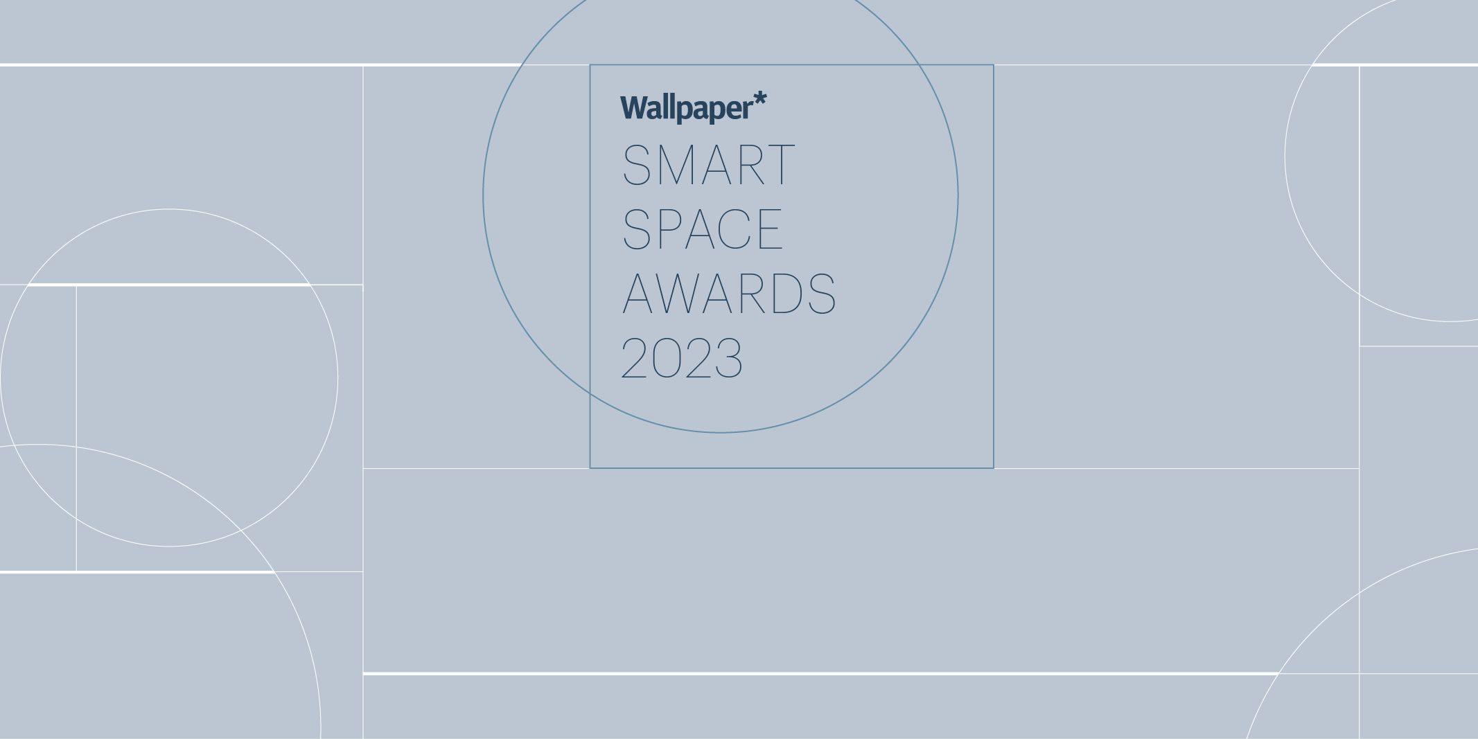 Wallpaper* Smart Space Awards 2023 | Wallpaper*