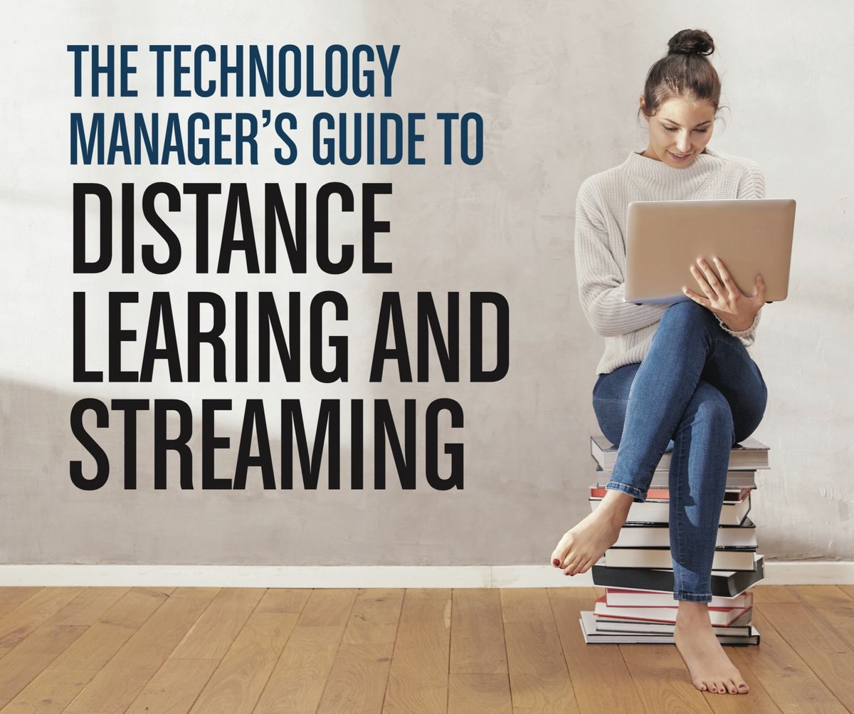 The Technology Manager's Guide to Distance Learning and Streaming | AVNetwork
