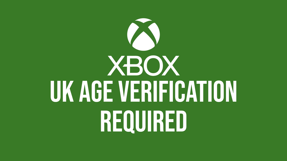 New Age Verification Rules for UK Xbox Users: What You Should Know ...