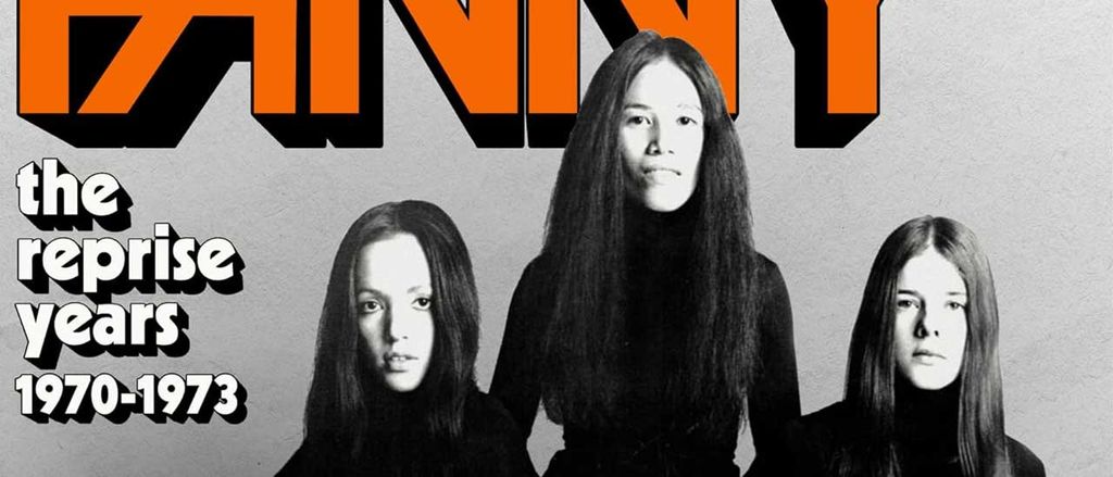 Fanny: The Reprise Years 1970-1973 album review | Louder