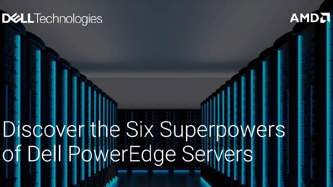 Discover the six superpowers of Dell PowerEdge servers | IT Pro