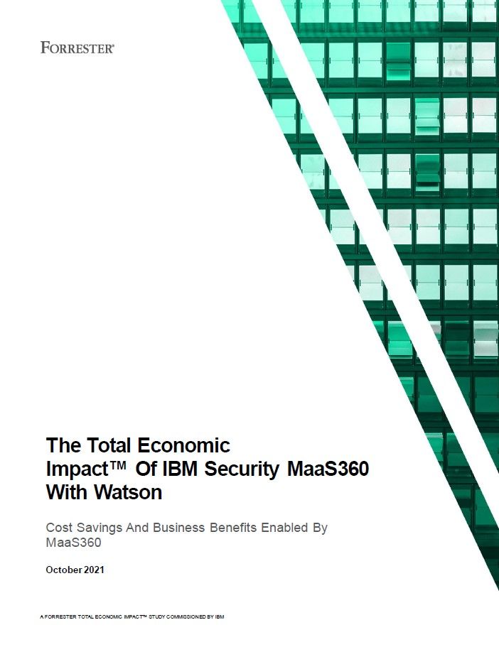 The Total Economic Impact™ of IBM Security MaaS360 with Watson | ITPro