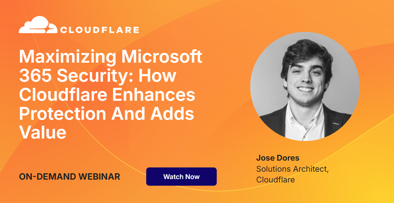 Maximizing Microsoft 365 Security: How Cloudflare enhances protection ...