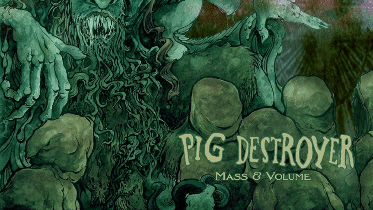 Pig Destroyer: Mass & Volume | Louder