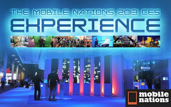 Day 1 of the Mobile Nations 2013 CES Experience a HUGE Success ...