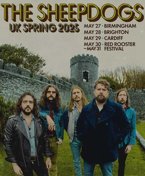The Sheepdogs have announced a short UK tour - and they may visit some ...