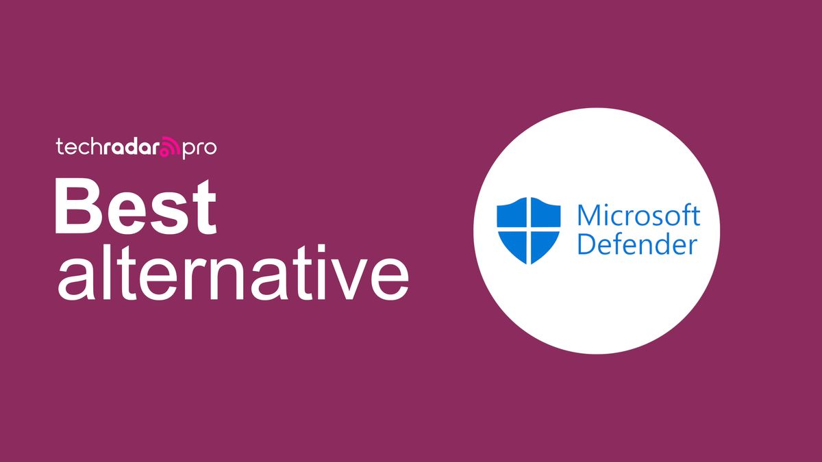 Best Alternative to Microsoft Defender Antivirus of 2025 | TechRadar