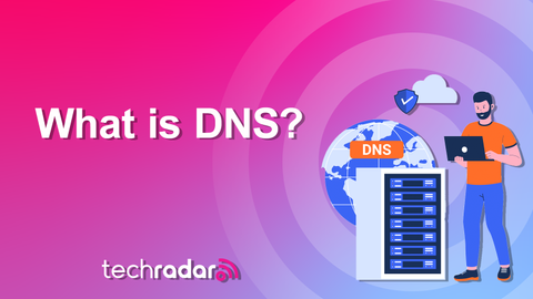What is DNS and how does it work? | TechRadar