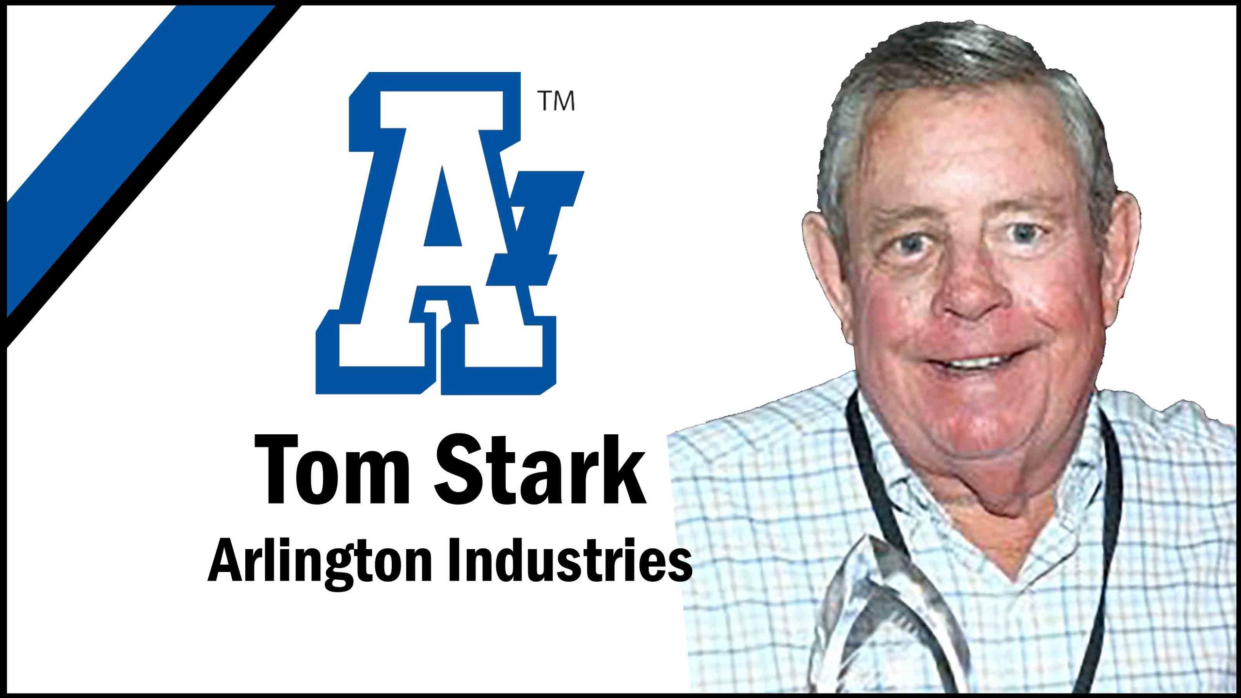 Arlington Industries President Thomas S. Stark Passes Away | AVNetwork