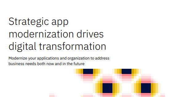 Strategic app modernisation drives digital transformation | ITPro