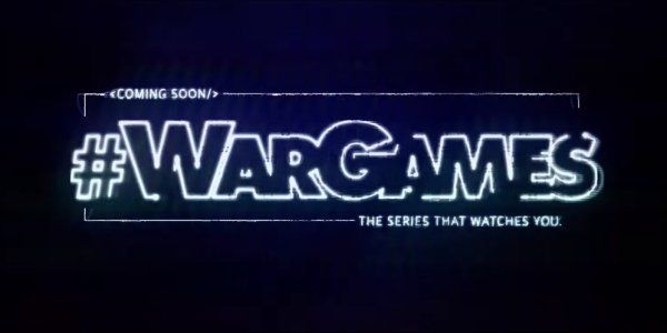 80s Classic WarGames Is Getting Rebooted By The Developer Of Her Story ...