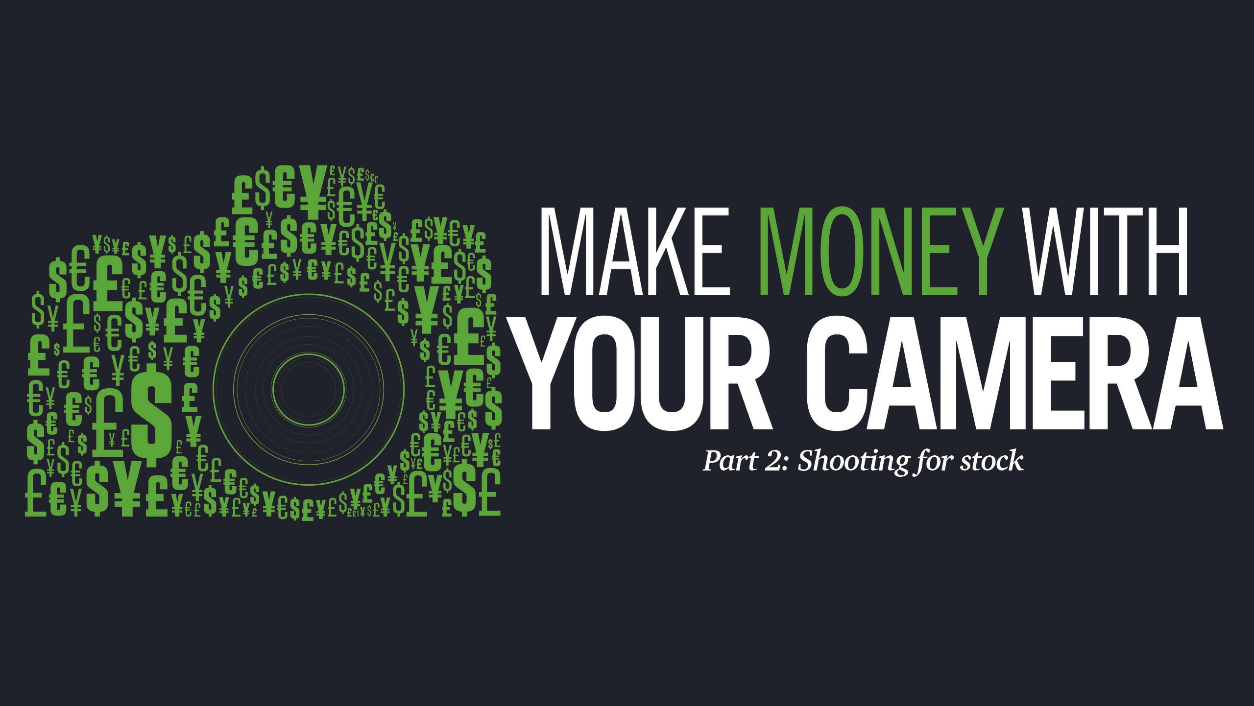 Make money with your camera Part 2: Shooting for stock | Digital Camera ...