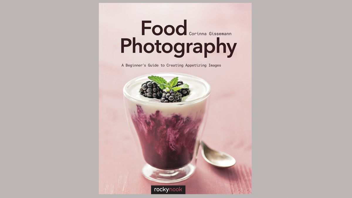 The best books on food photography | Digital Camera World