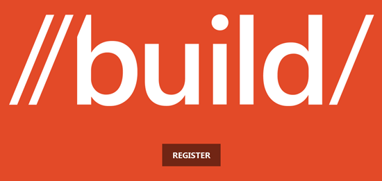 Registration for the Microsoft Build 2012 opens up with new Windows ...