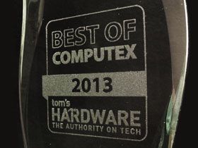 Tom's Hardware's Best Of Computex 2013 Awards | Tom's Hardware