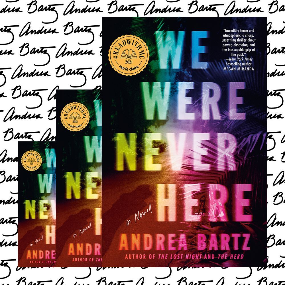 'We Were Never Here' by Andrea Bartz Book Review | Marie Claire
