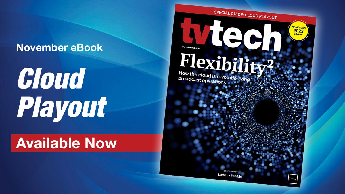TV Tech Latest Guide to Cloud Playout Now Available | TV Tech