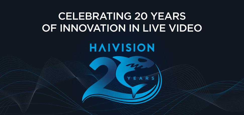 Haivision Celebrates 20th Anniversary | TV Tech