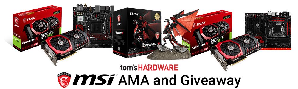 Announcing the Tom's Hardware MSI AMA And Giveaway! | Tom's Hardware