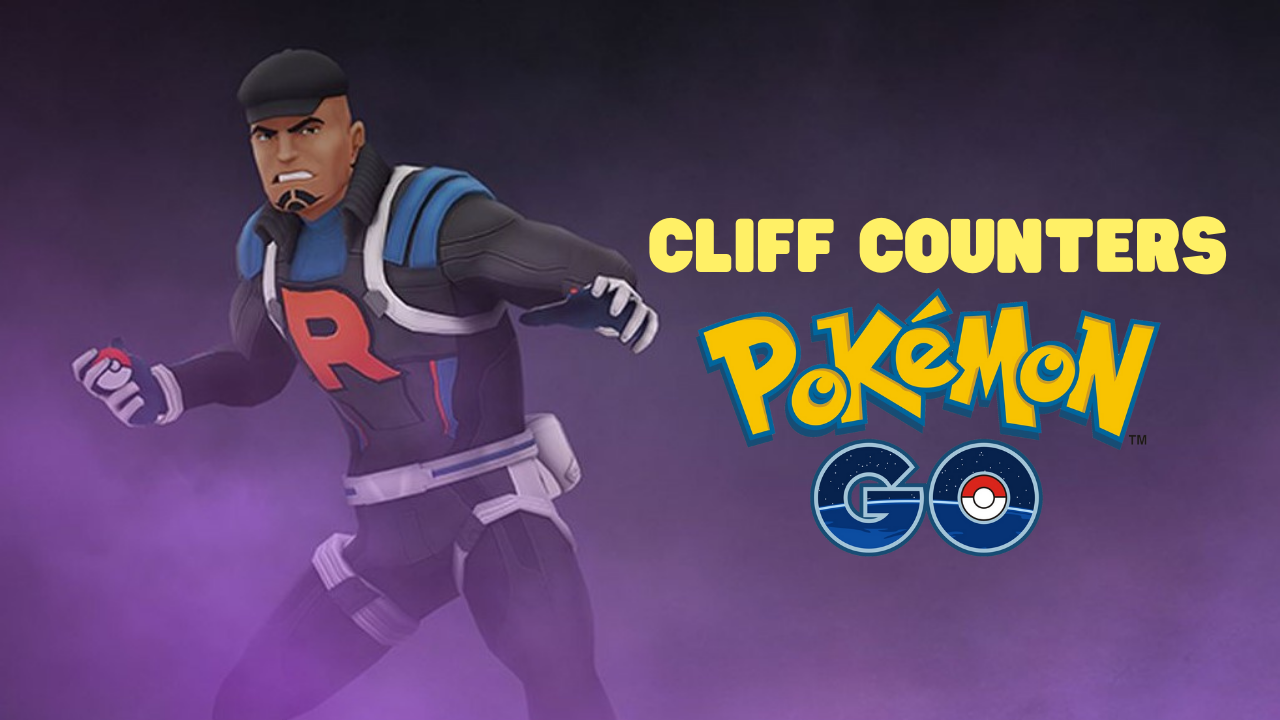 How to beat Cliff in Pokémon Go: Best counters | Tom's Guide