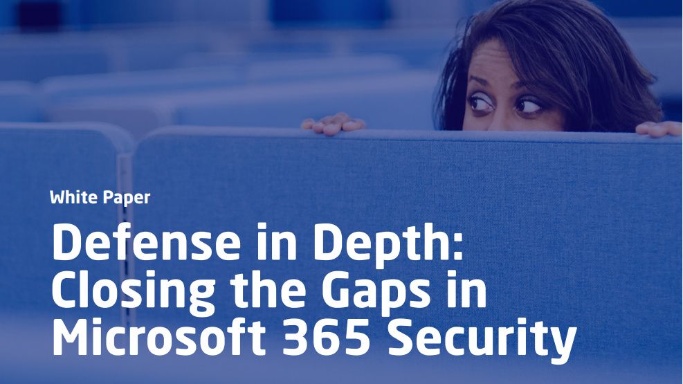 Defence in depth: Closing the gaps in Microsoft 365 security | ITPro