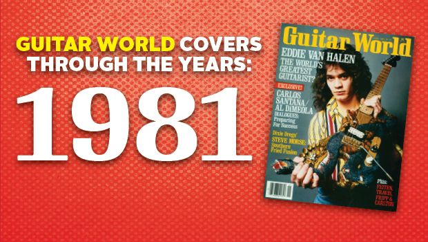 Photo Gallery: Guitar World Magazine Covers Through the Years — 1981 ...