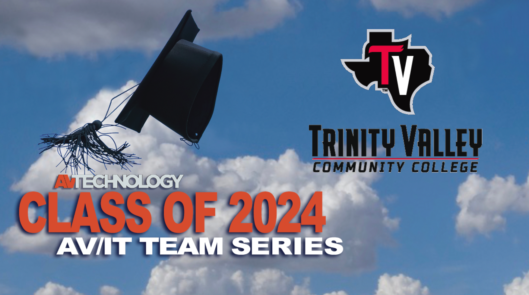 Class of 2024: Trinity Valley Community College | AVNetwork