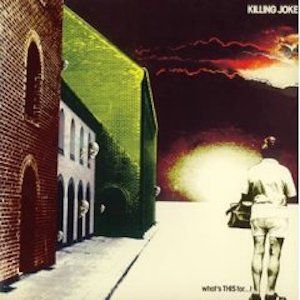 Every Killing Joke album ranked from worst to best | Louder