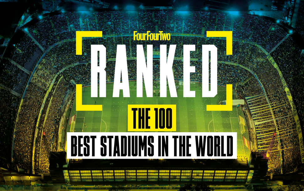 Ranked! The 100 best stadiums in the world | FourFourTwo