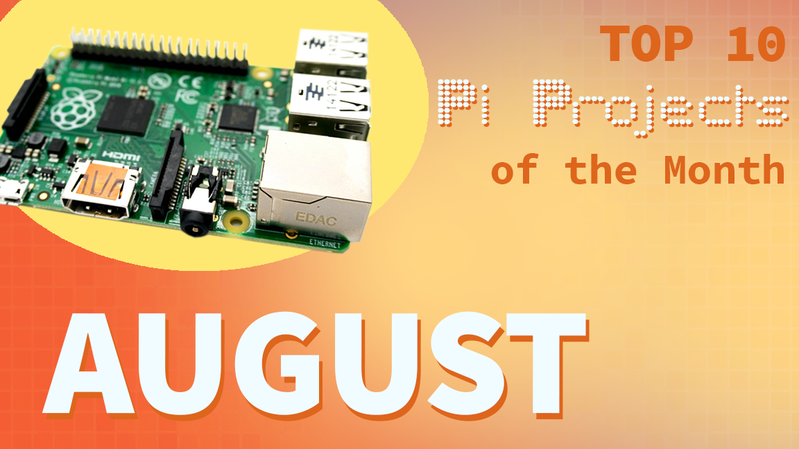 Best Raspberry Pi Projects: August 2021 - Best Raspberry Pi Projects ...