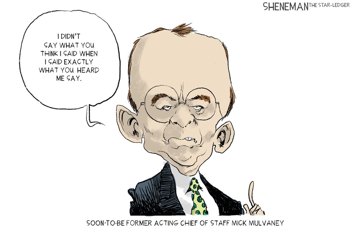 Political Cartoon U.S. Trump Quid Pro Quo Mulvaney Gaffe | The Week