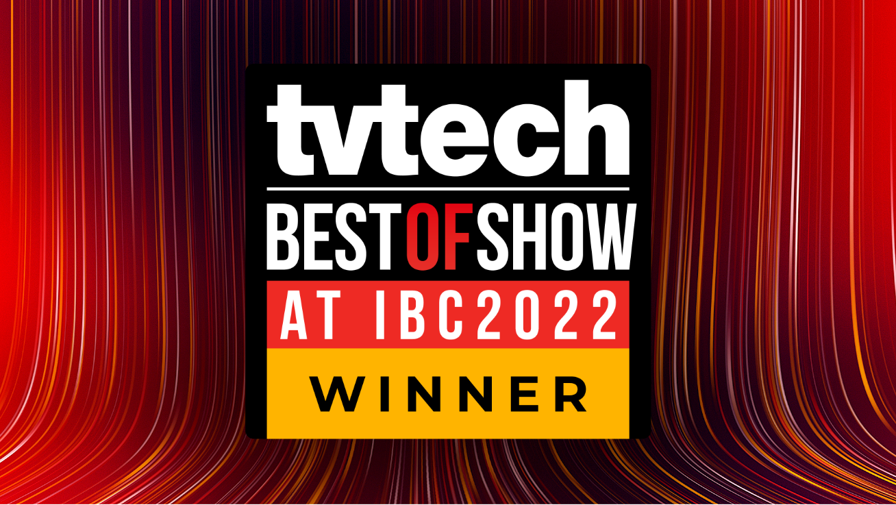 TV Tech Announces 'Best of Show' Awards for 2022 IBC Show | TV Tech