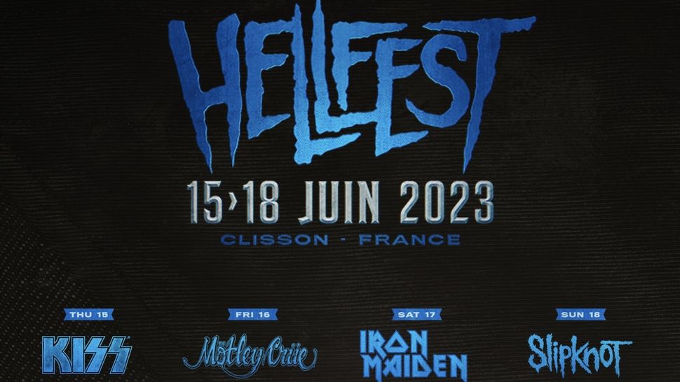 Iron Maiden, Slipknot, Kiss, Pantera, Motley Crue... yep, Hellfest is ...
