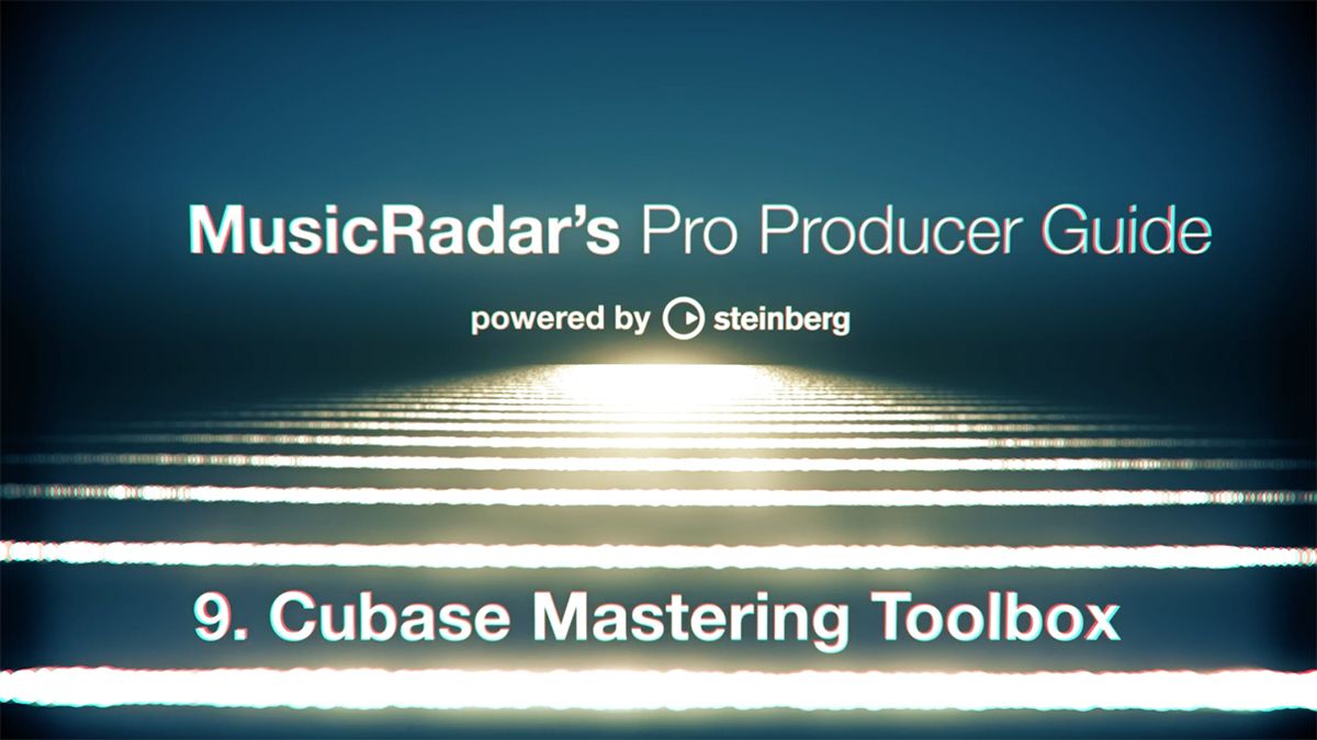 Pro producer guide, part 9: Cubase mastering toolbox | MusicRadar