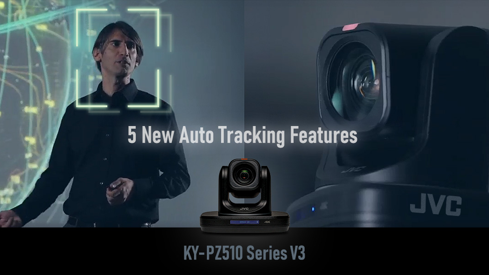 JVC Adds 5 New Auto-tracking Features to 4K KY-PZ510 PTZ Camera Series ...
