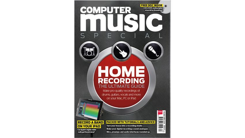 Computer Music Special: The Ultimate Guide to Home Recording – on sale ...