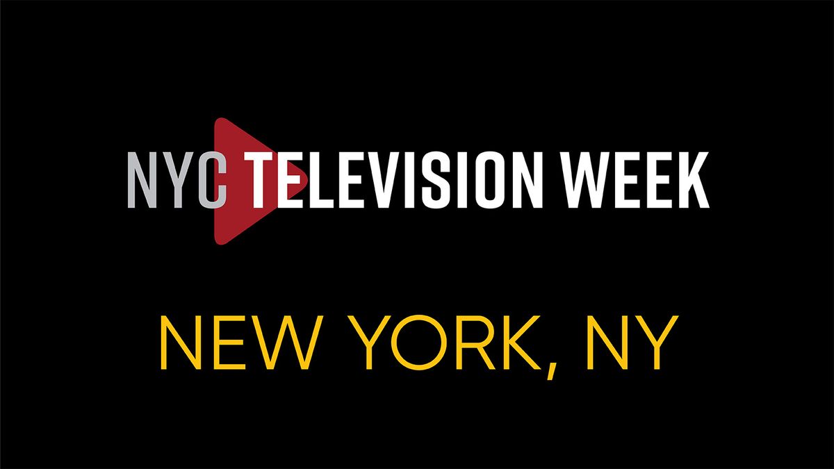 NYC Television Week Returns | Next TV | Broadcasting+Cable