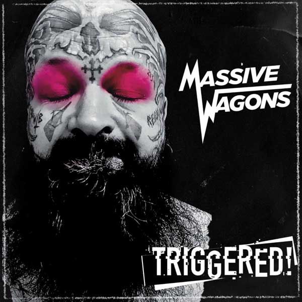 Massive Wagons launch new album Triggered! with F**k The Haters video ...