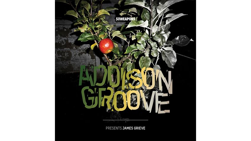 Addison Groove - Presents James Grieve | MusicRadar