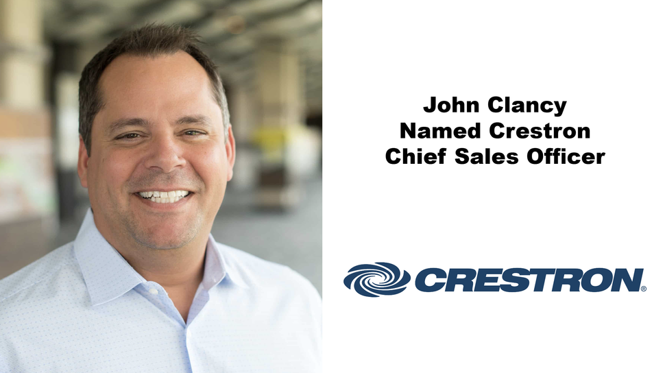 John Clancy Named Crestron Chief Sales Officer | AVNetwork