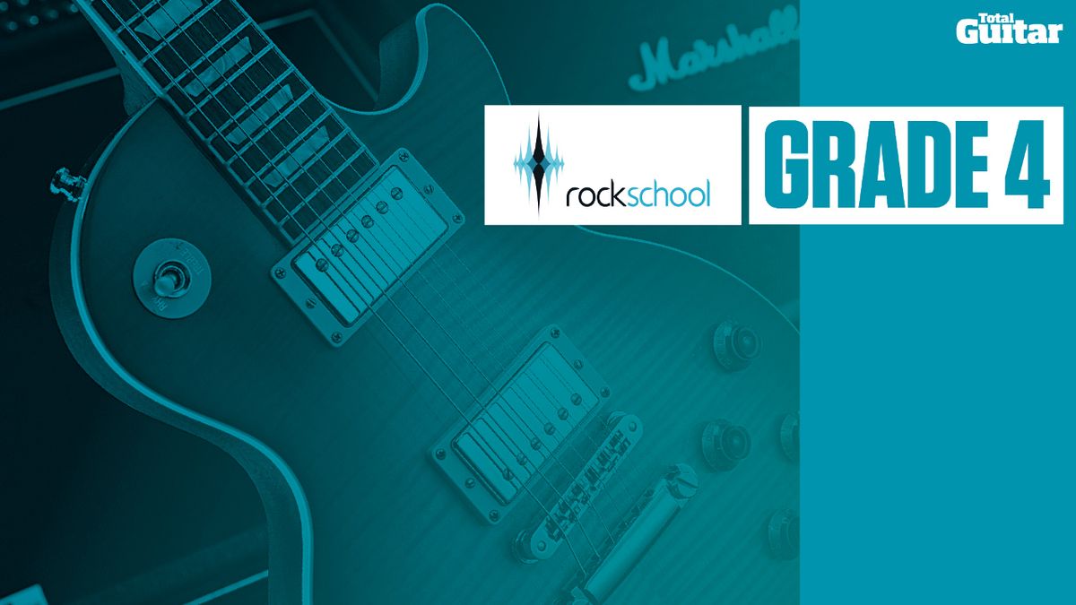 Rockschool Grade Four (TG226) | MusicRadar