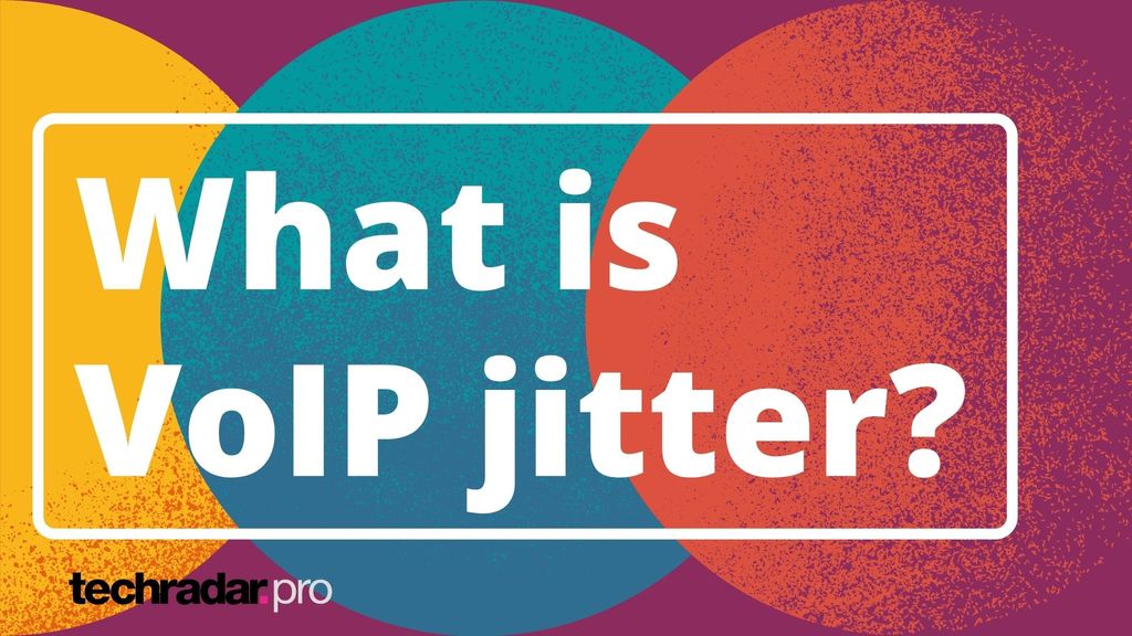 what-is-voip-jitter-in-phones-network-jitter-explained-techradar