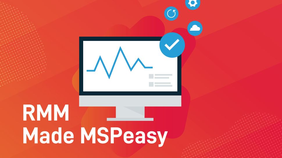 RMM solution made MSPeasy | ITPro