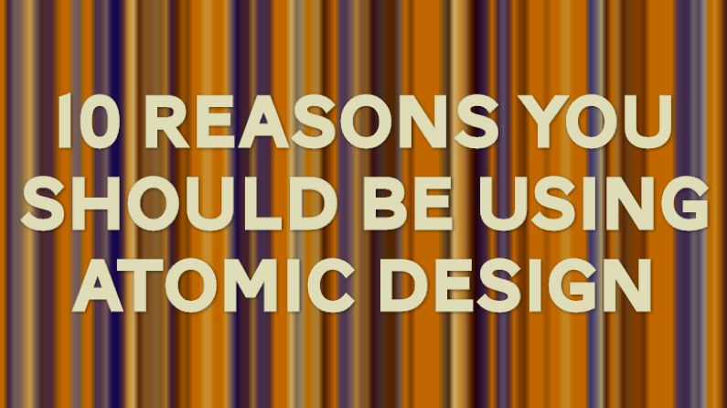 10 reasons you should be using Atomic Design | Creative Bloq