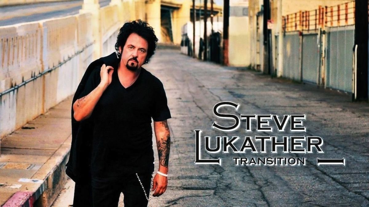 Steve Lukather: Transition | Louder