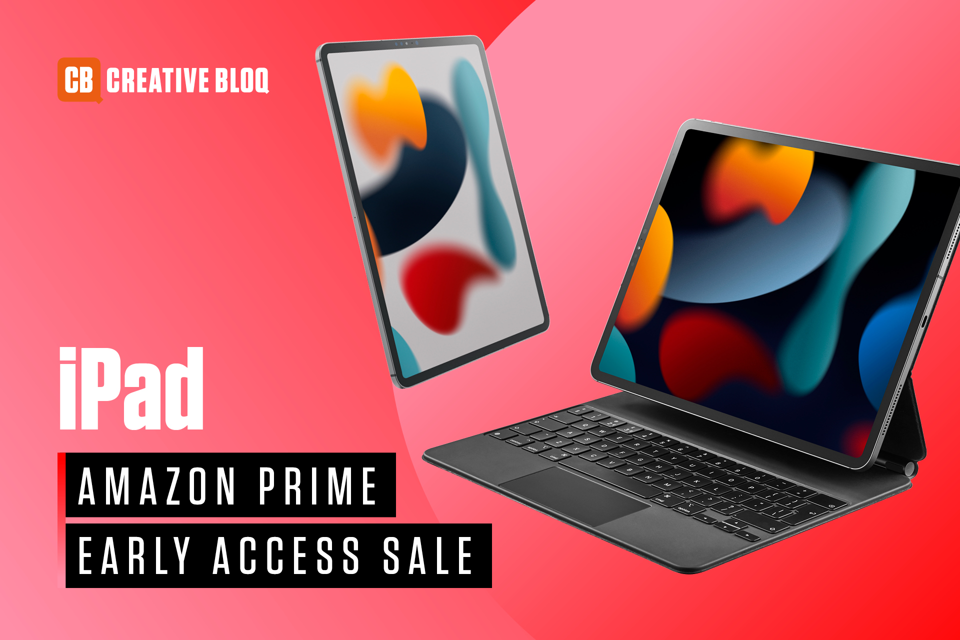 Amazon Prime Day IPad Deals Live Blog Savings On IPad Pro IPad Air