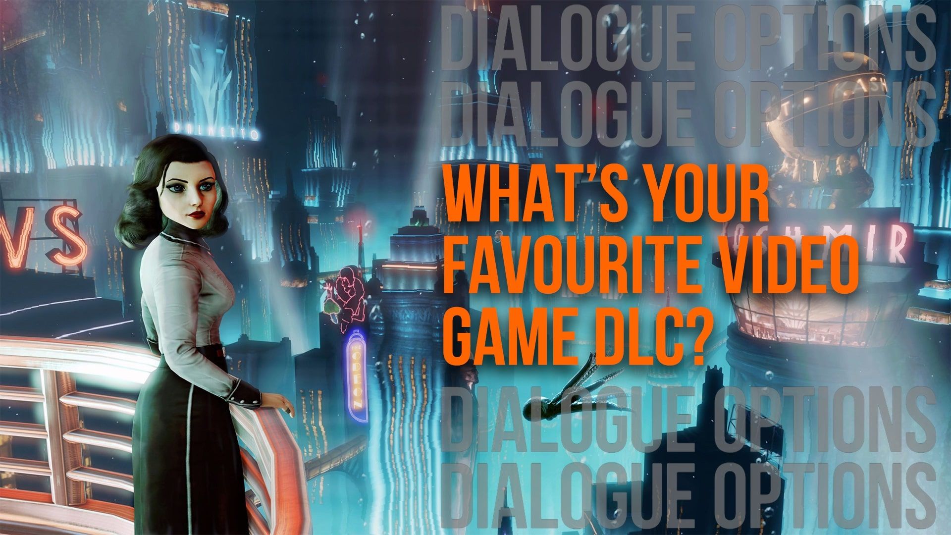 Dialogue Options | What's your favourite video game DLC? | GamesRadar+