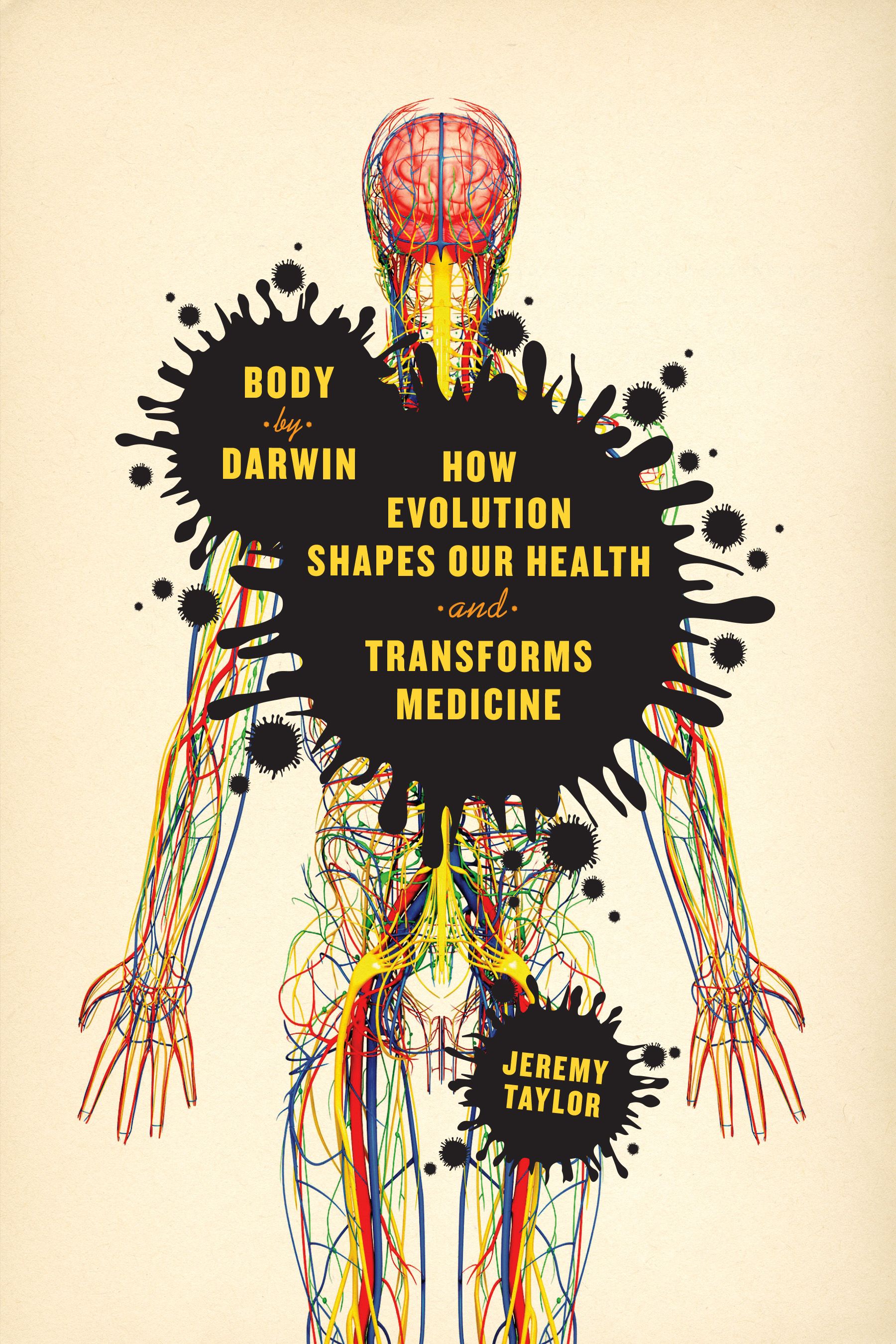 'Body by Darwin: How Evolution Shapes Our Health and Transforms ...
