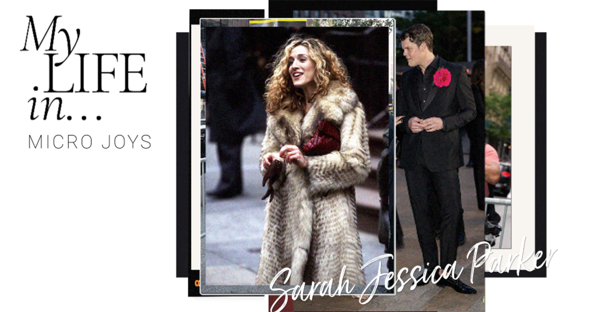 Sarah Jessica Parker On The Micro Joys In Her Life | Marie Claire UK